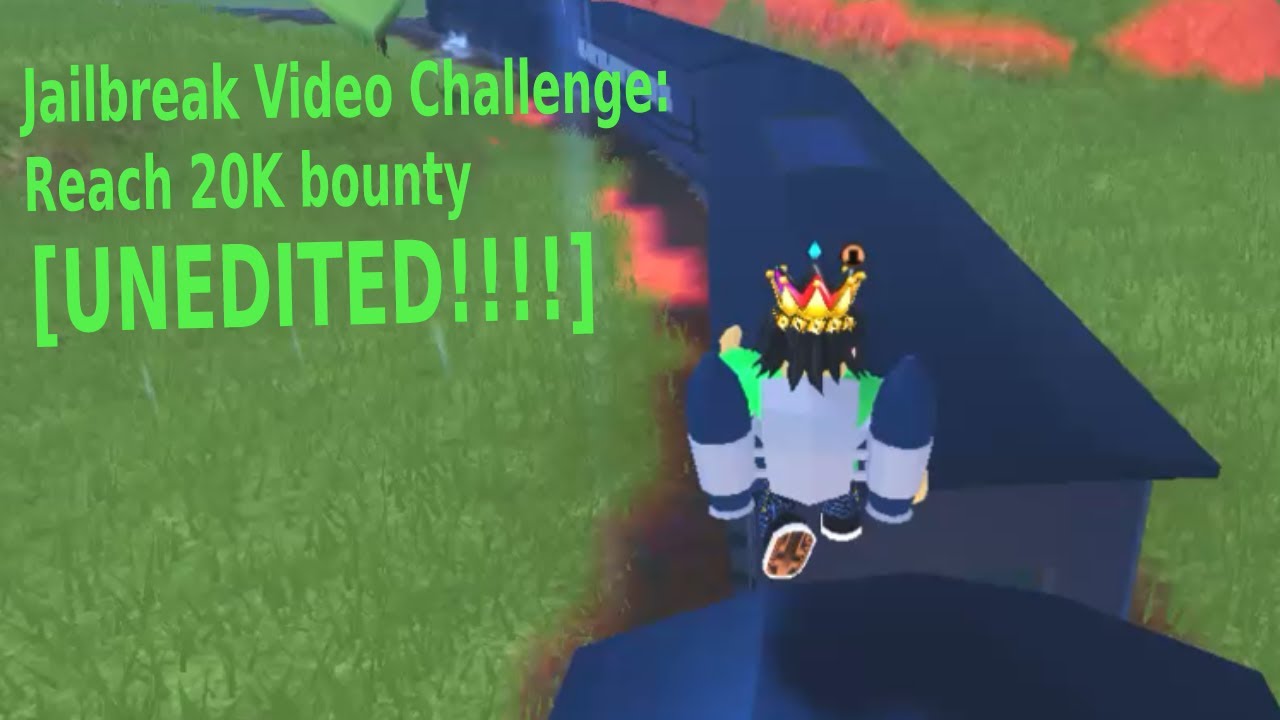Jailbreak Video Challenge[UNEDITED] | Jailbreak! [Season 5!] | Roblox ...