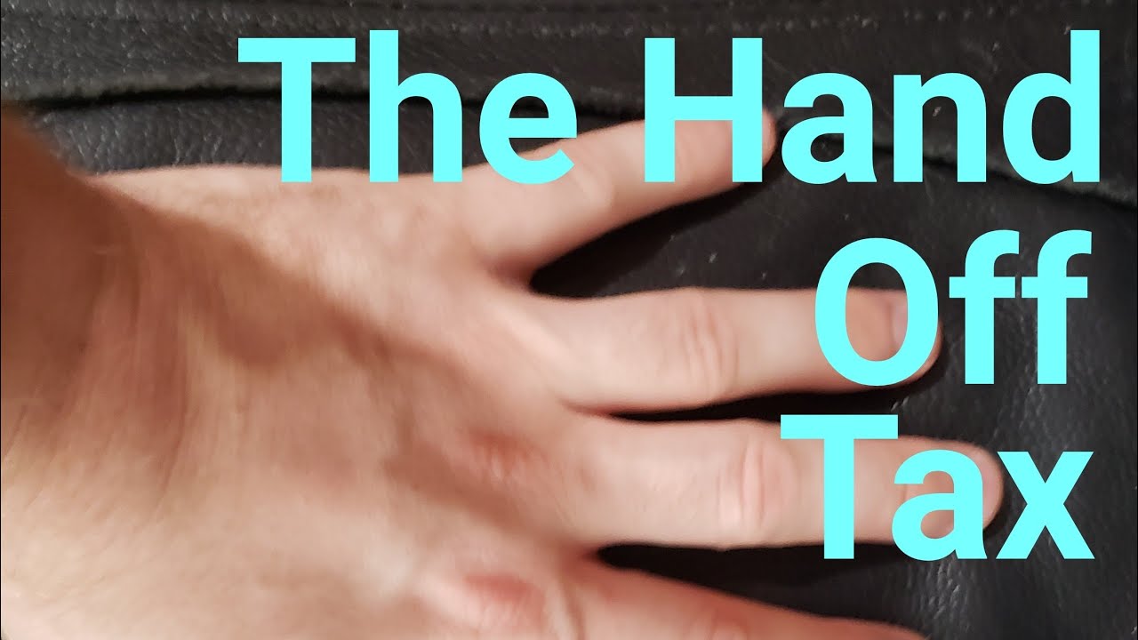 The Hand Off Tax - YouTube