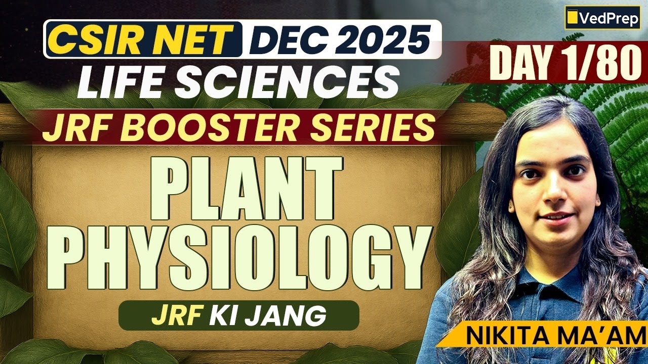 JRF Booster Series | Plant Physiology Lecture 1 of 80 | CSIR NET Life ...