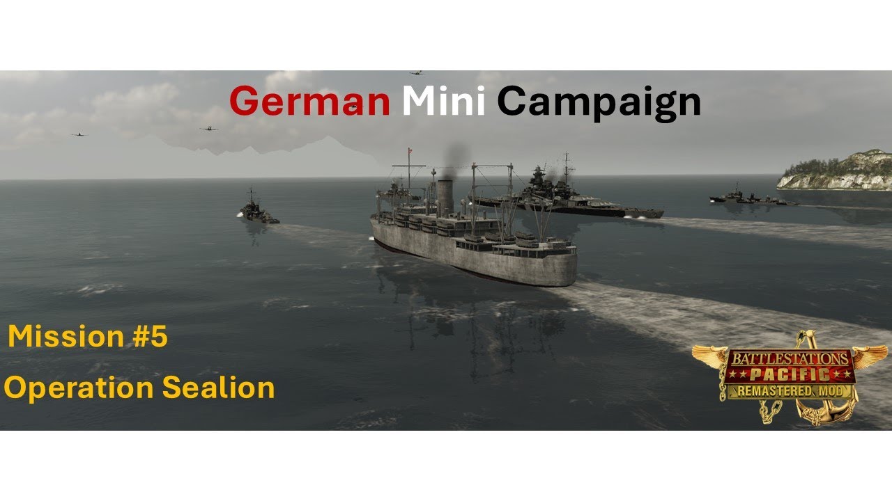 Battlestations Pacific Remastered: German Mini Campaign Mission #5 ...