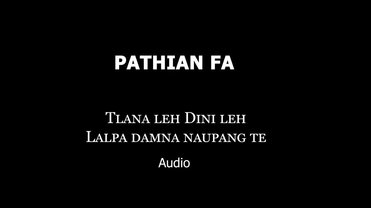 PATHIAN FA - Lalpa Damna Naupangte, Tlana & Dini - YouTube