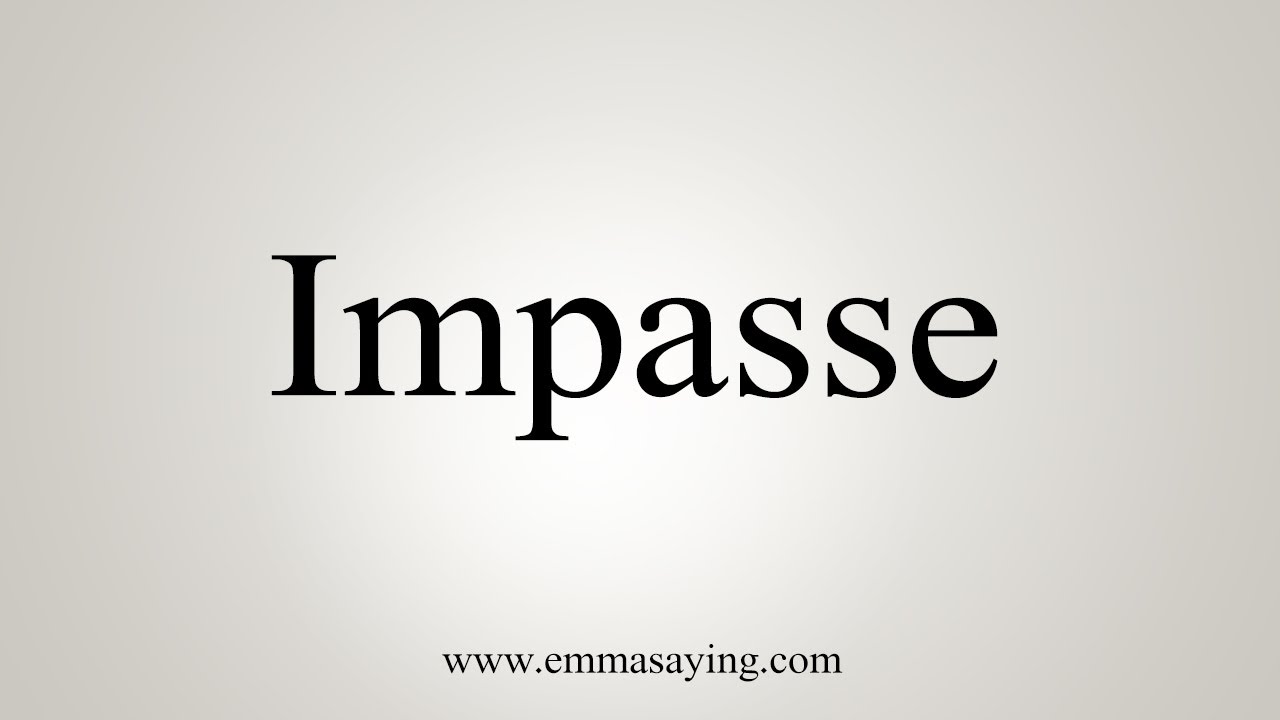 How To Say Impasse - YouTube