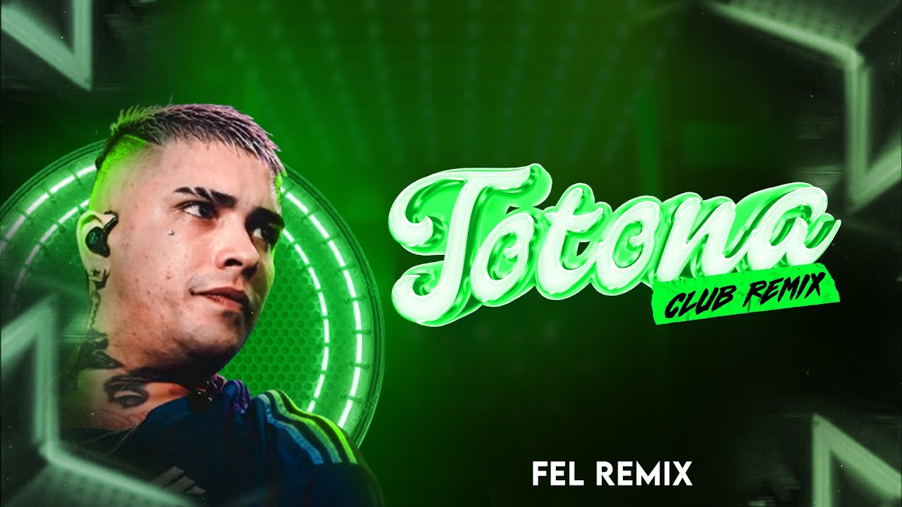 TOTONA (CLUB REMIX) - FEL REMIX @CallejeroFino - YouTube