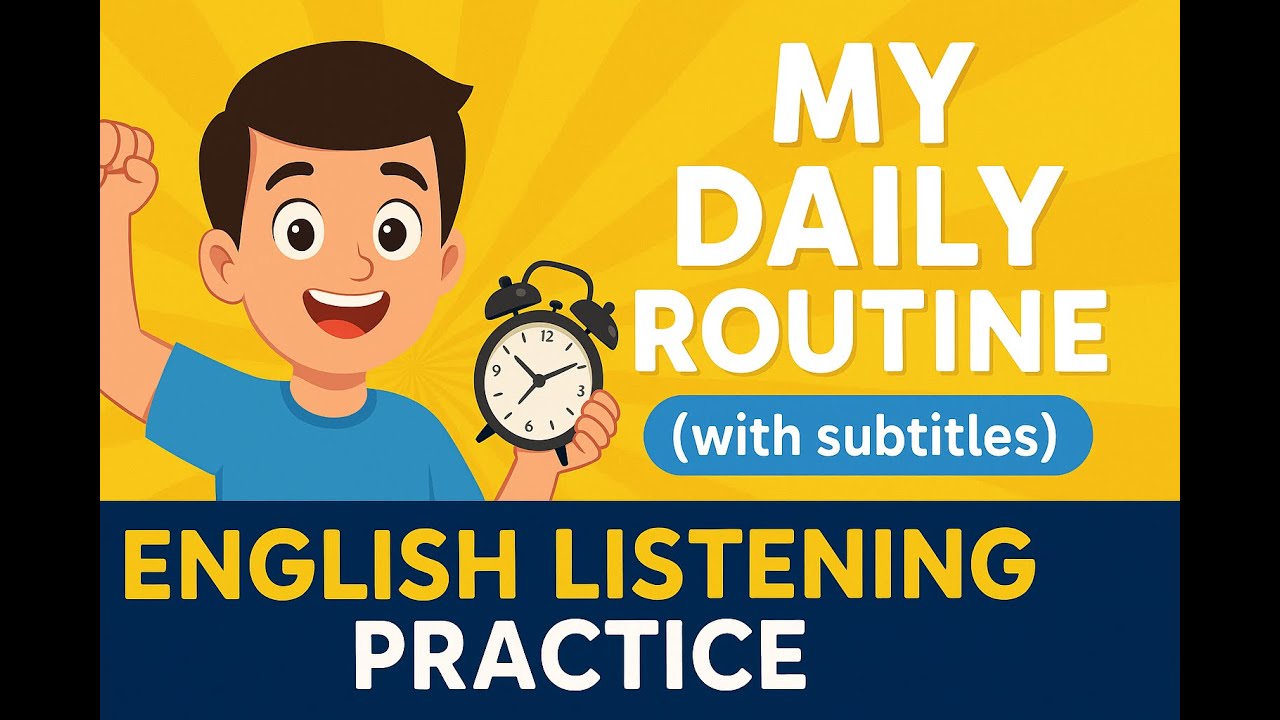 My Daily Routine – English Listening Practice (with Subtitles) - YouTube