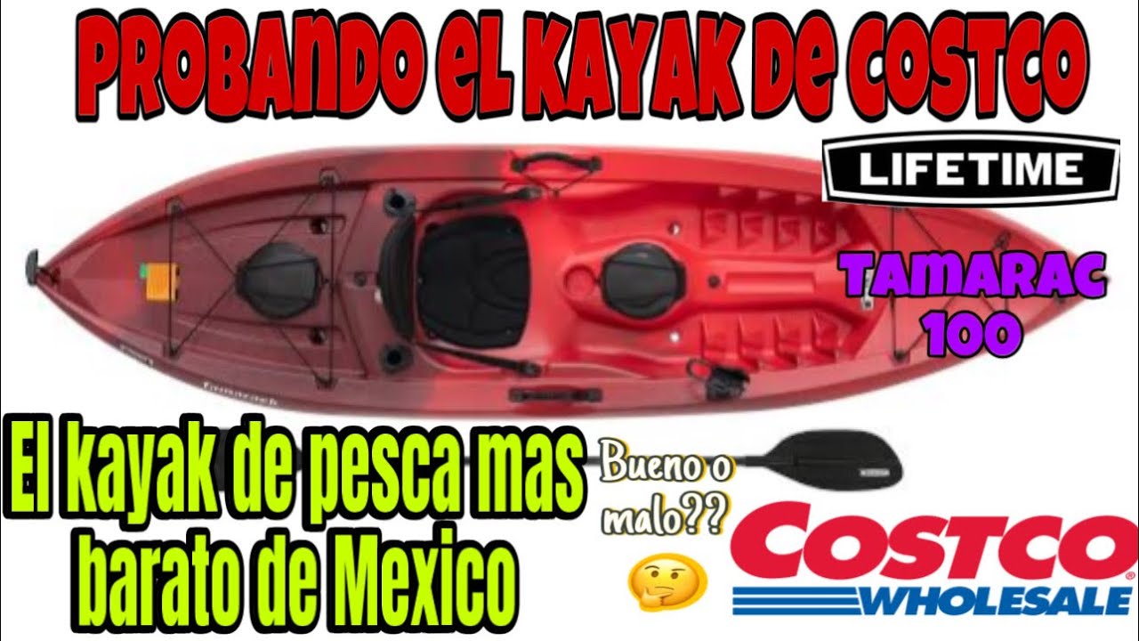 Probando el KAYAK de COSTCO!! El KAYAK de PESCA mas barato de MEXICO ...