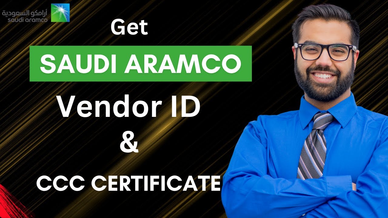 Get Saudi Aramco Vendor ID Fast | Real Success Story | CCC Certificate ...
