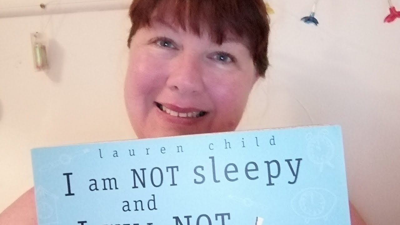 Pam Little Acorns UK Story time I Am Not Sleepy And I Will Not Go To ...