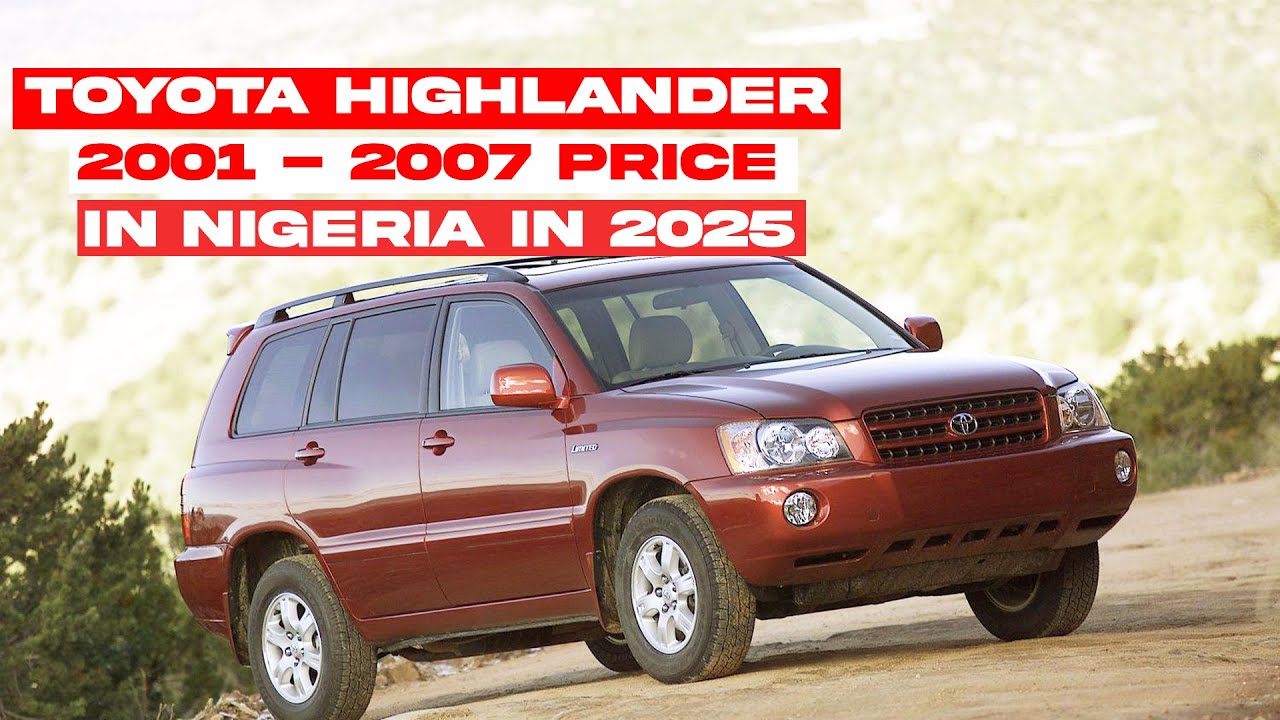 Updated price of 2001 to 2007 Toyota Highlander in Nigeria in 2025 ...