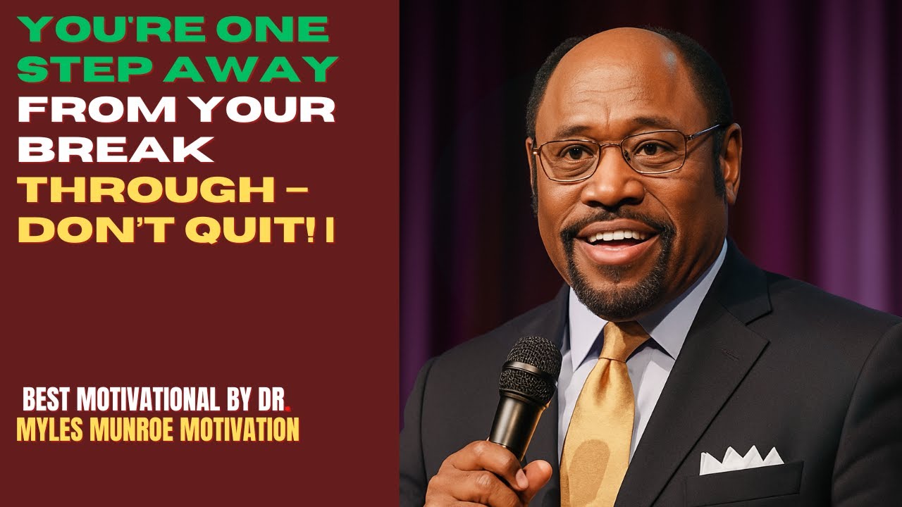 You're One Step Away from Your Breakthrough – DON’T QUIT! | Myles ...