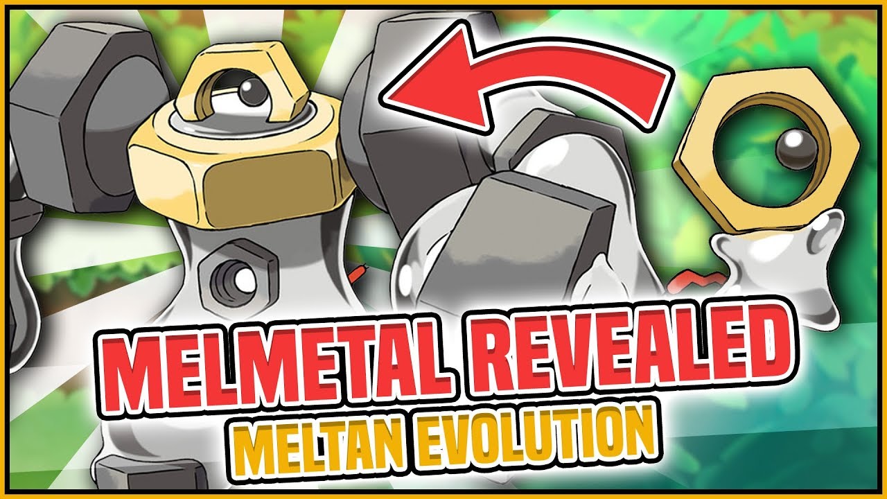 NEW MELMETAL REVEALED!!! (MELTAN EVOLUTION) - POKÉMON LET´S GO PIKACHU ...