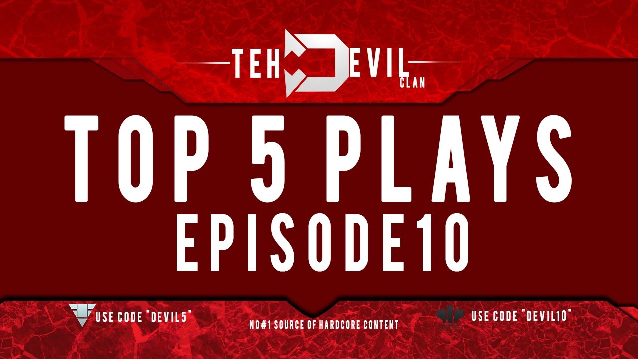 Devil Clan Top 5 Plays Episode 10 - YouTube