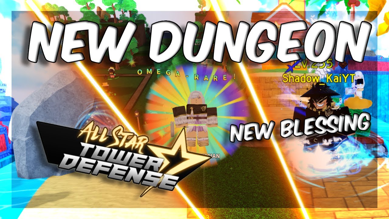 NEW! Dungeon Guide! New Free Unit w/Blessing! All Star Tower Defense ...