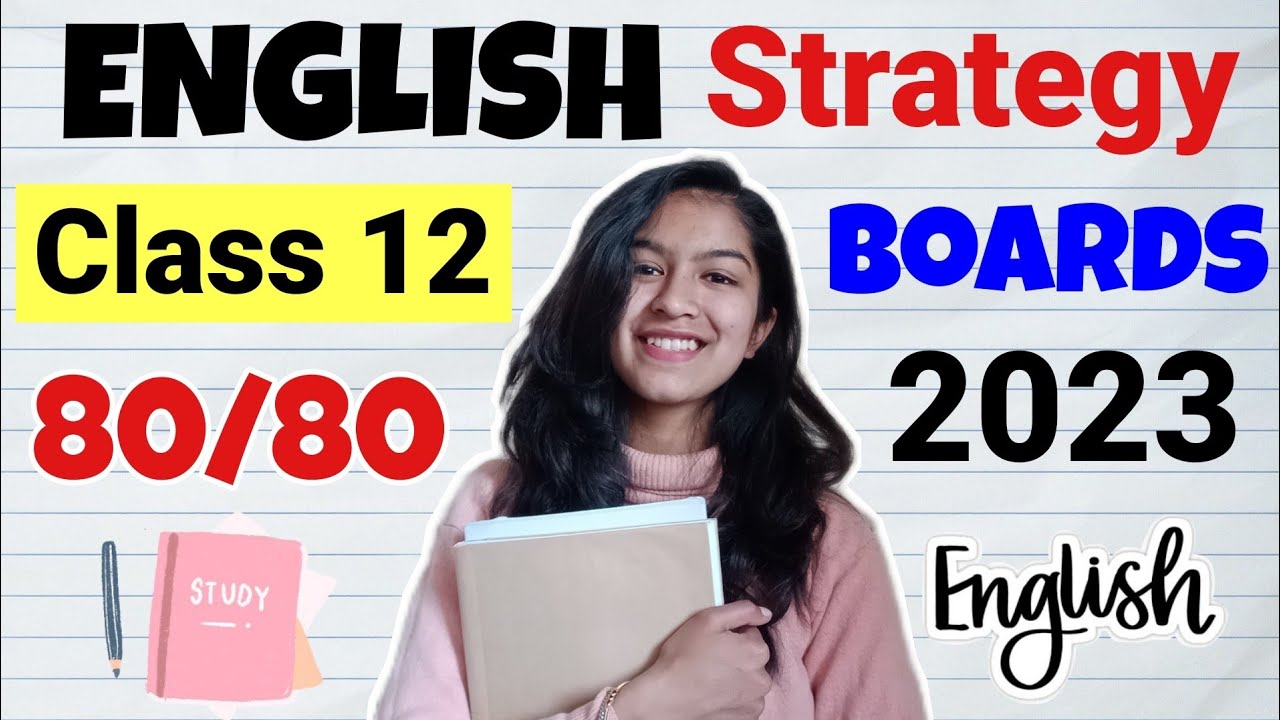 English Strategy For Class 12 2023 Boards -Tips To Score 80/80 In ...