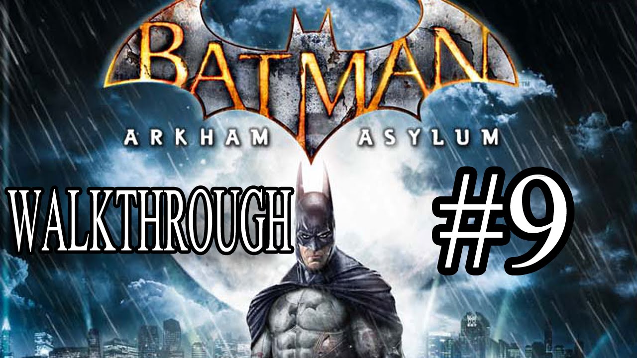 Batman Arkham Asylum Walkthrough #9 - YouTube