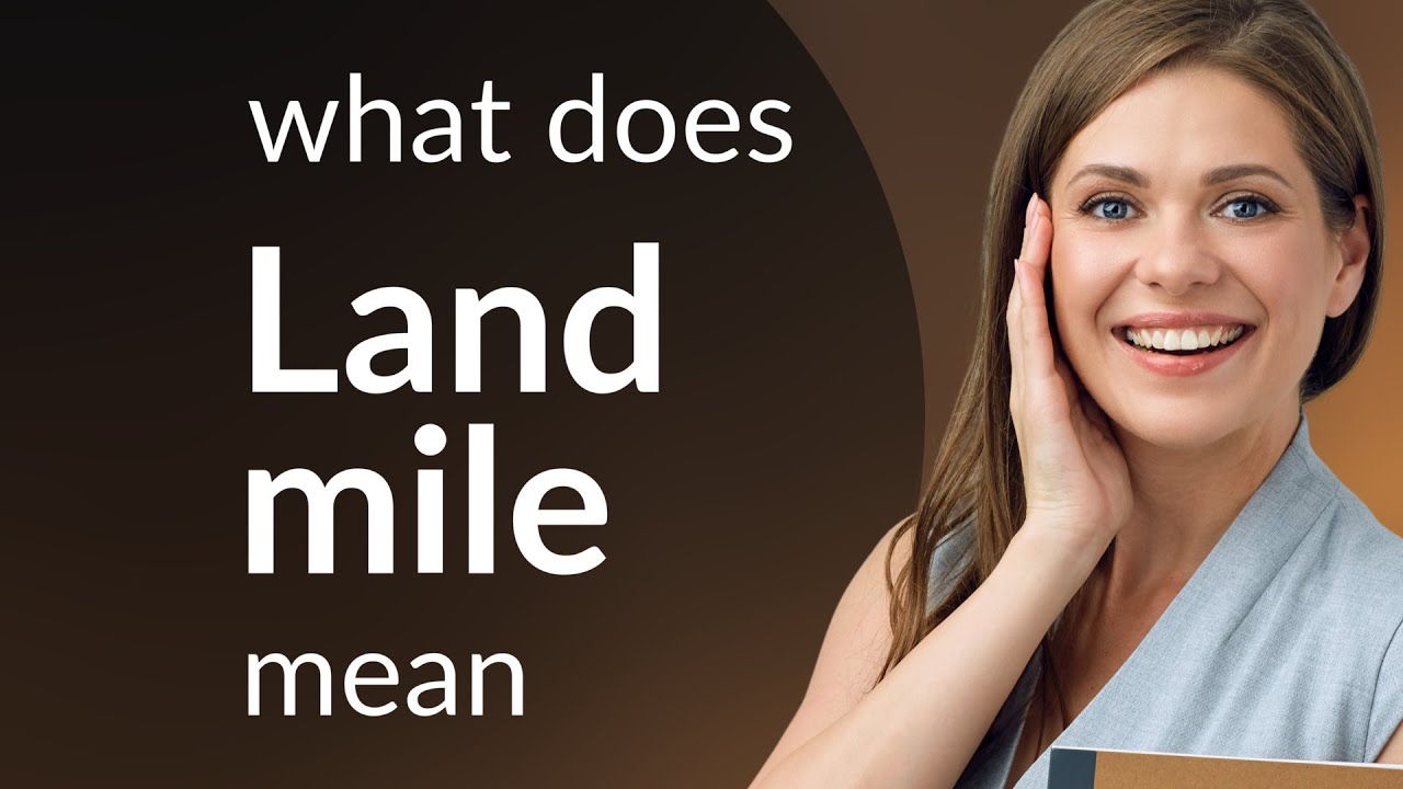 Land mile • LAND MILE definition - YouTube
