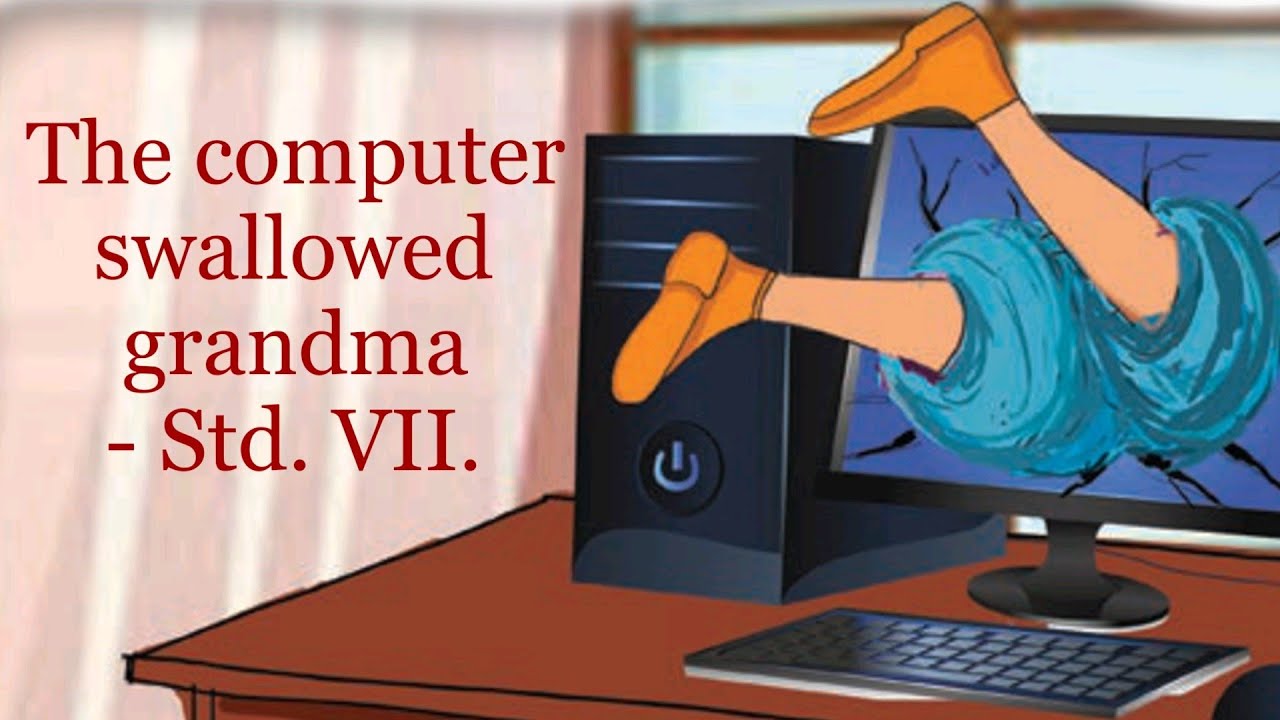 The computer swallowed grandma. Std.VII. - YouTube
