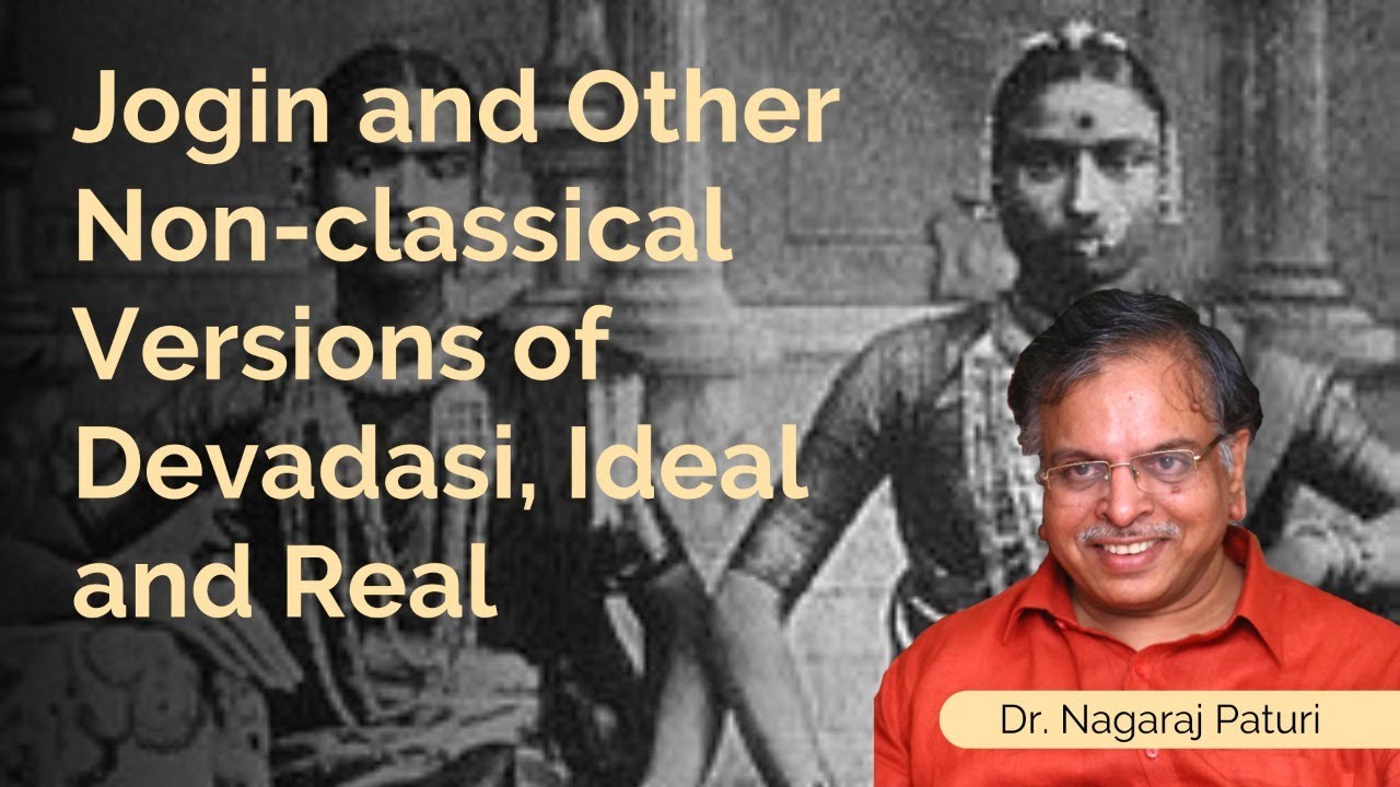 Jogin and Other Non-classical Versions of Devadasi, Ideal and Real by ...