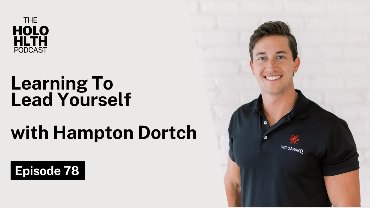 78. Learning To Lead Yourself with Hampton Dortch - YouTube