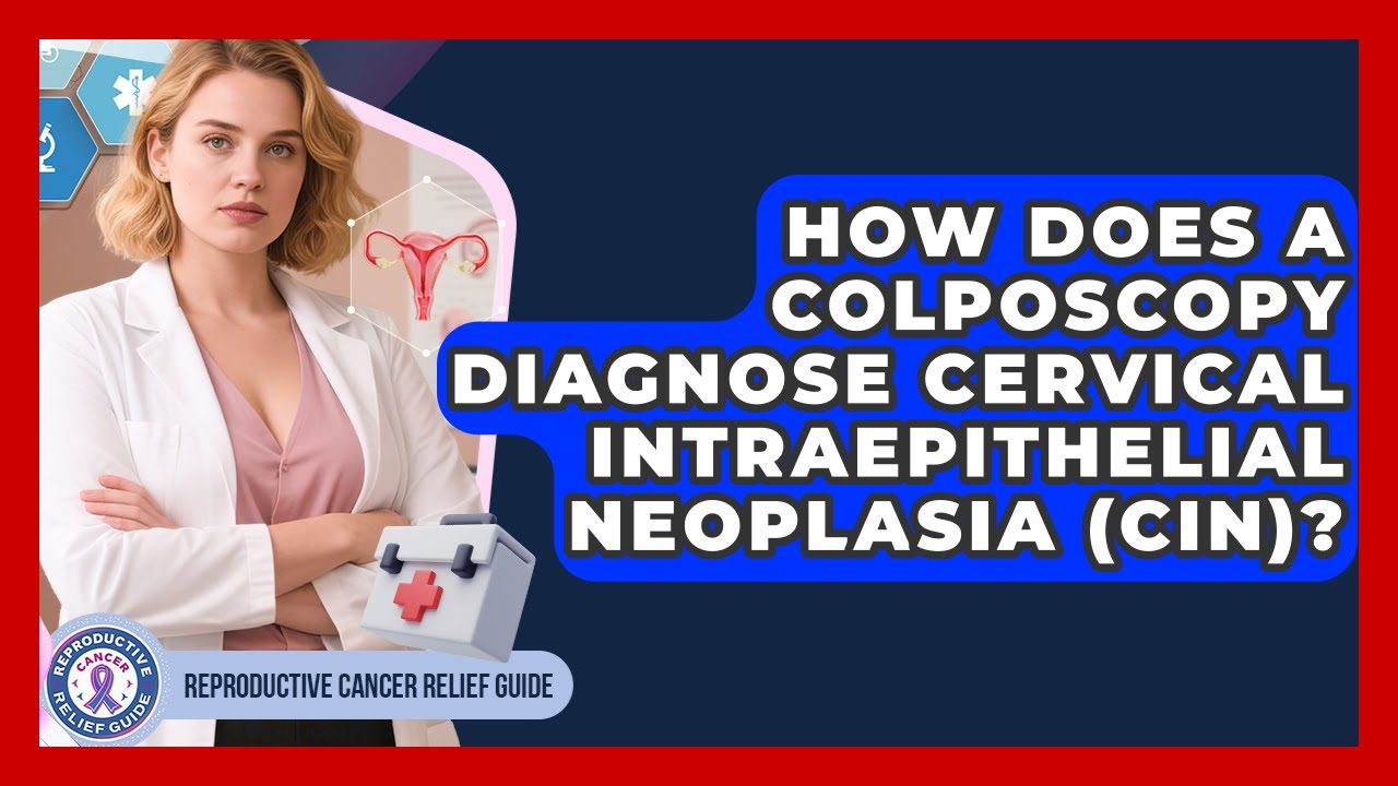 How Does A Colposcopy Diagnose Cervical Intraepithelial Neoplasia (CIN ...