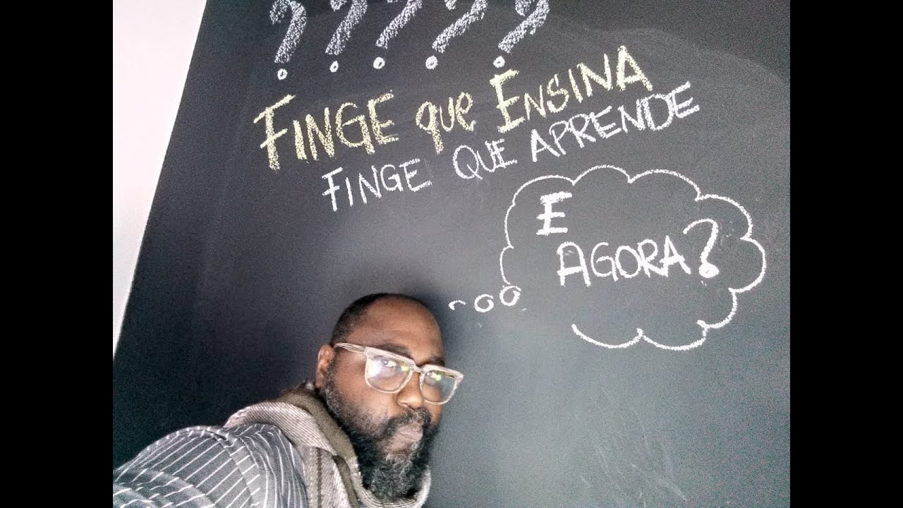 Finge que ensina, finge que aprende. - YouTube