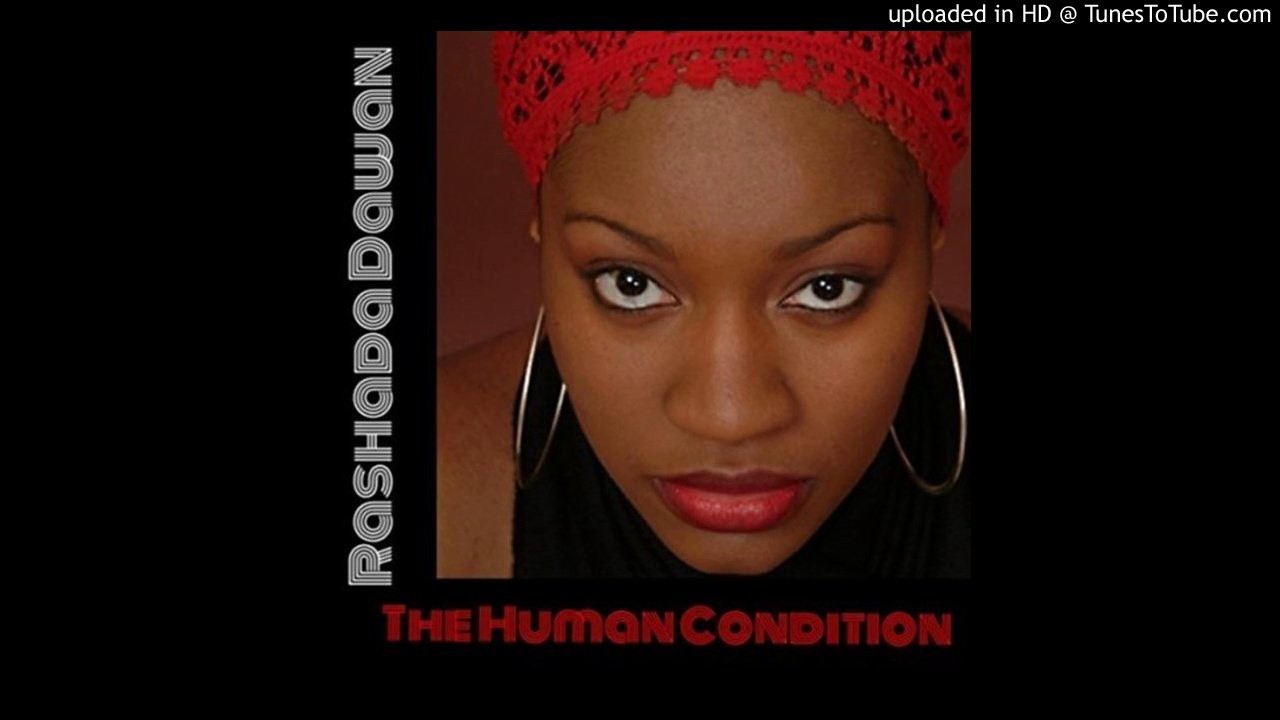 Rashada Dawan - The Human Condition - YouTube