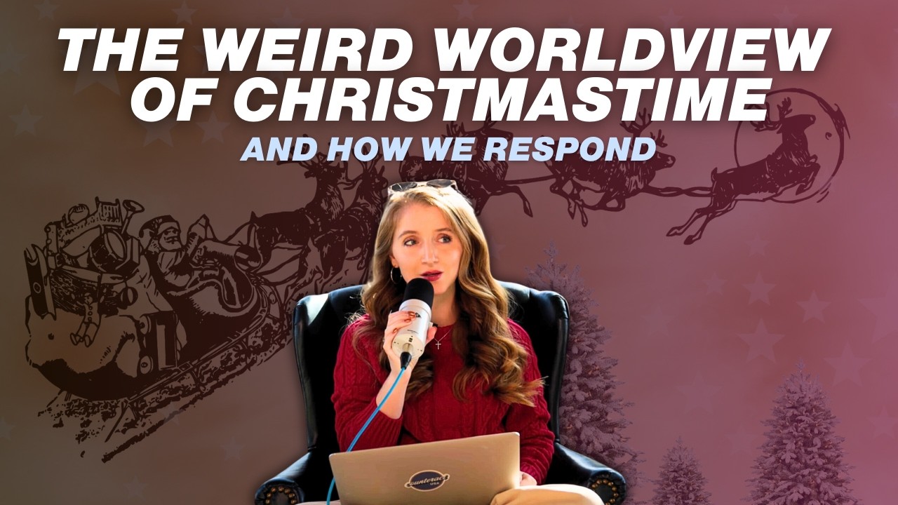 Counteract USA: Christmas Edition - Worldview w/ Abigail - Ep. 102 ...