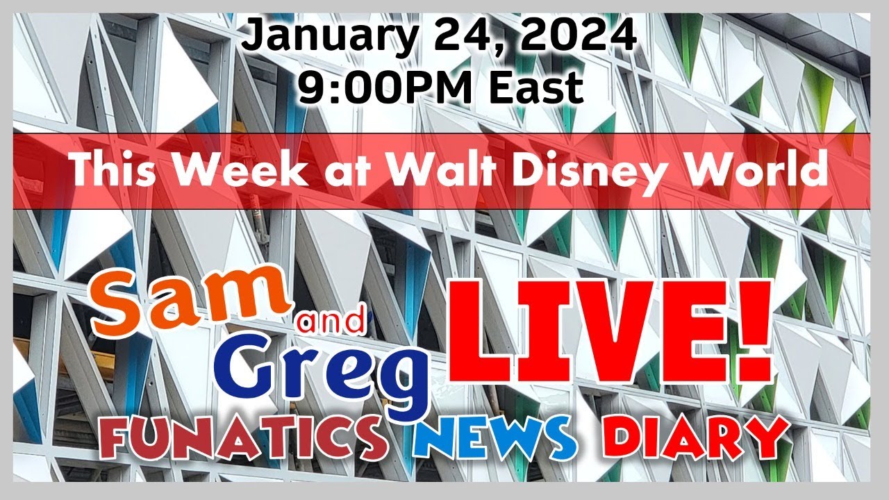 Wednesday Night Disney Live! Sam and Greg, This week at Walt Disney ...