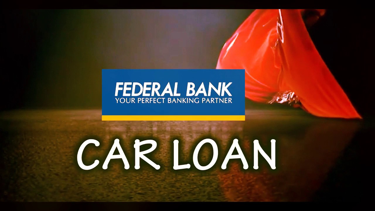 Federal Bank Car Loan - YouTube