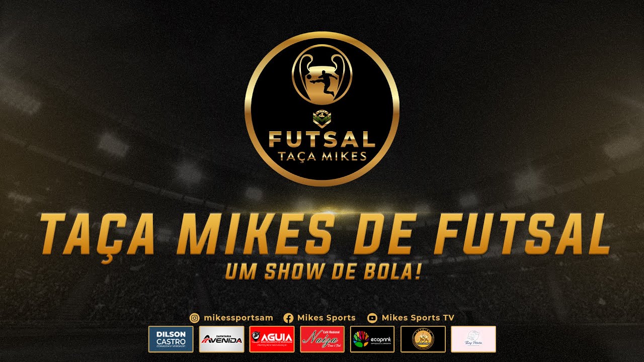 TAÇA MIKES DE FUTSAL - BAR SEM LONA X DEIZANO - YouTube