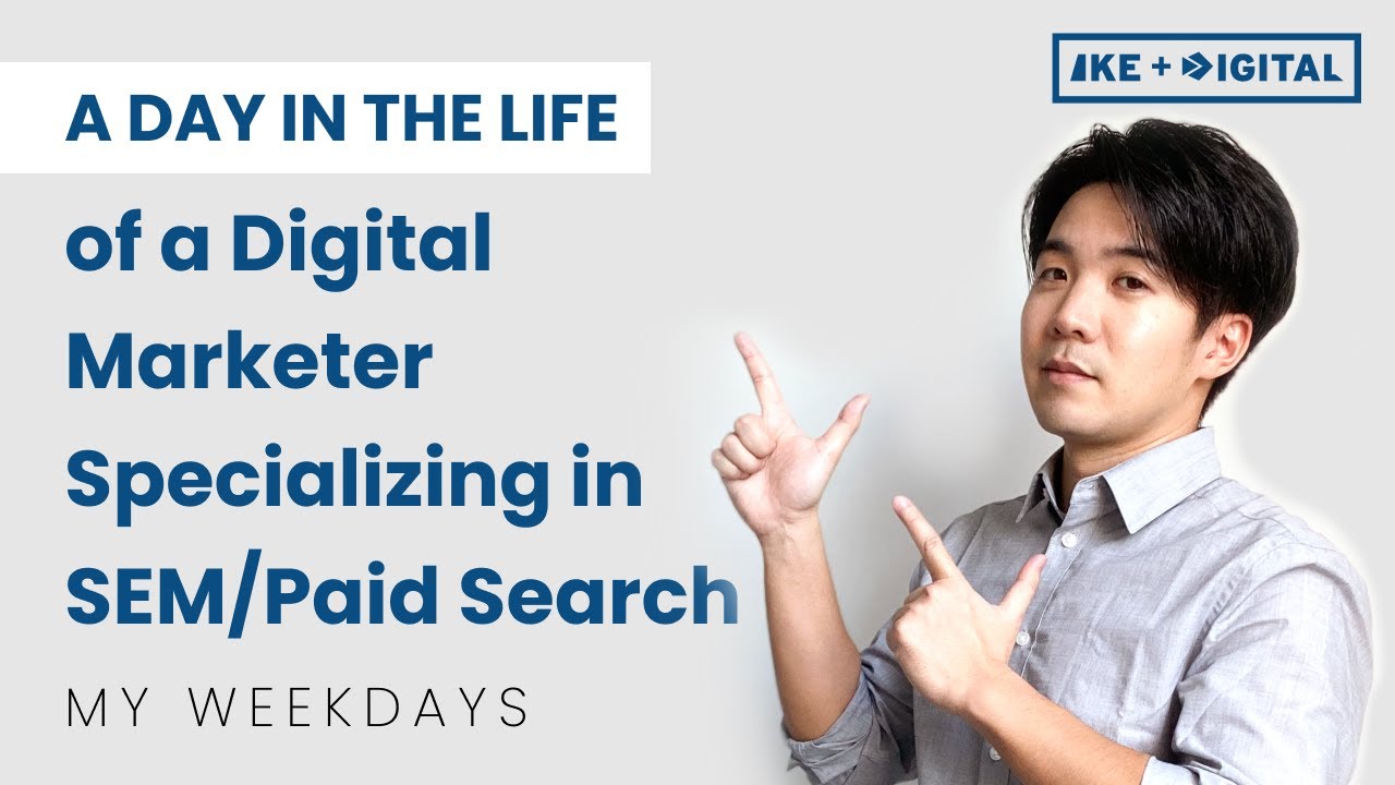 Day In The Life of a Digital Marketer Specializing in SEM (Paid Search ...