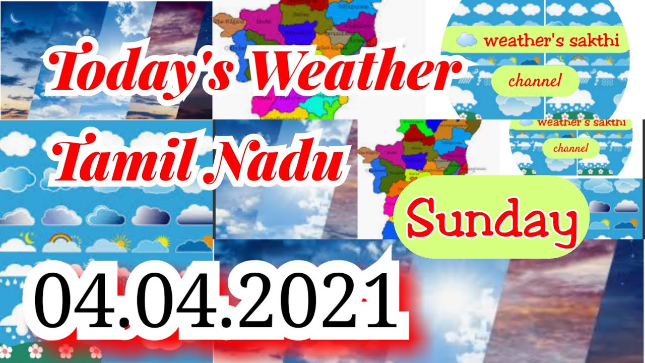 TODAY S WEATHER In Tamil Nadu Now 04 04 2021 YouTube
