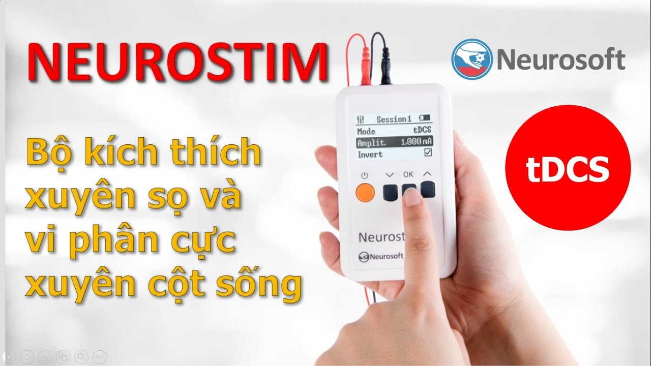 Bộ kích thích xuyên sọ và vi phân cực xuyên cột sống - Neurostim ...