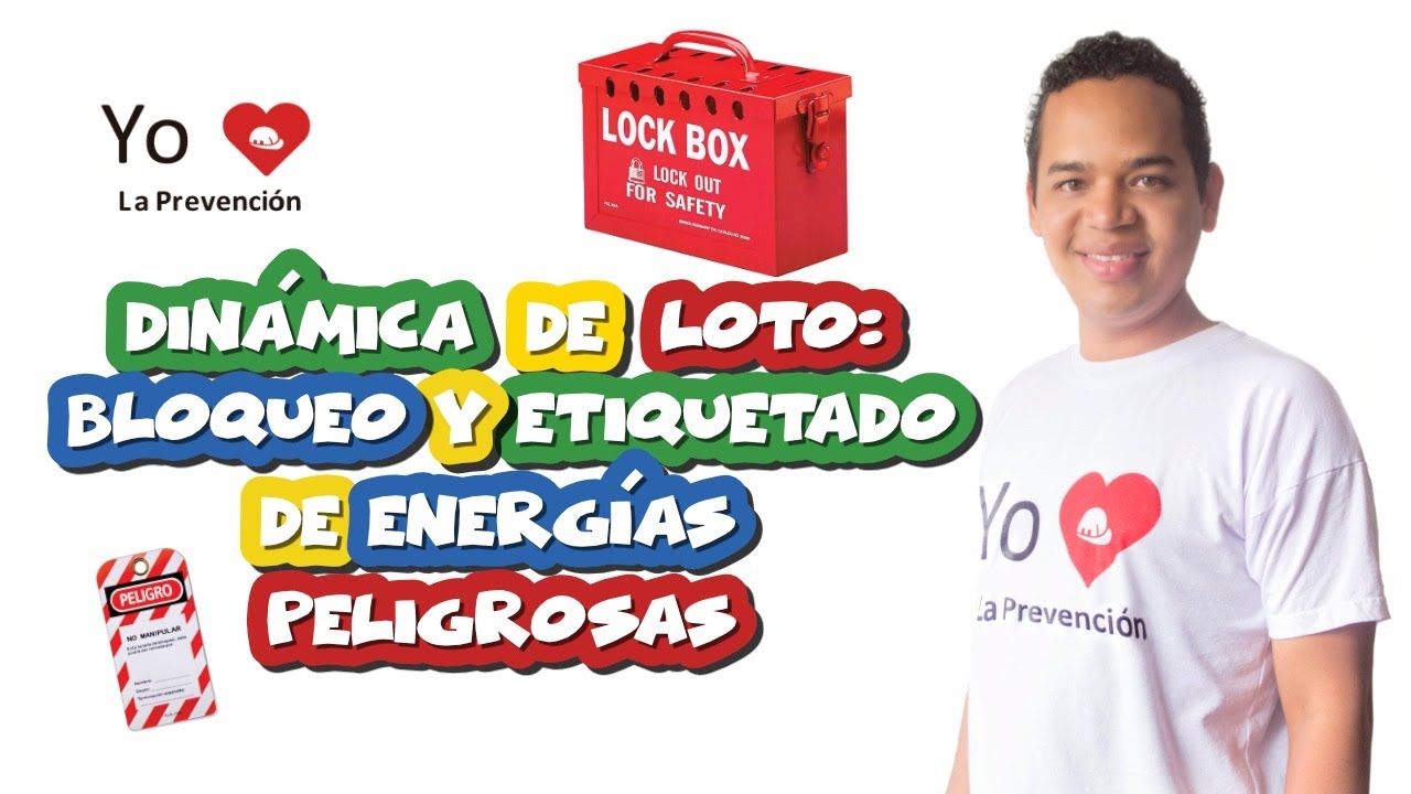 Dinámica de Bloqueo, Etiquetado y Control de Energías Peligrosas (LOTO ...