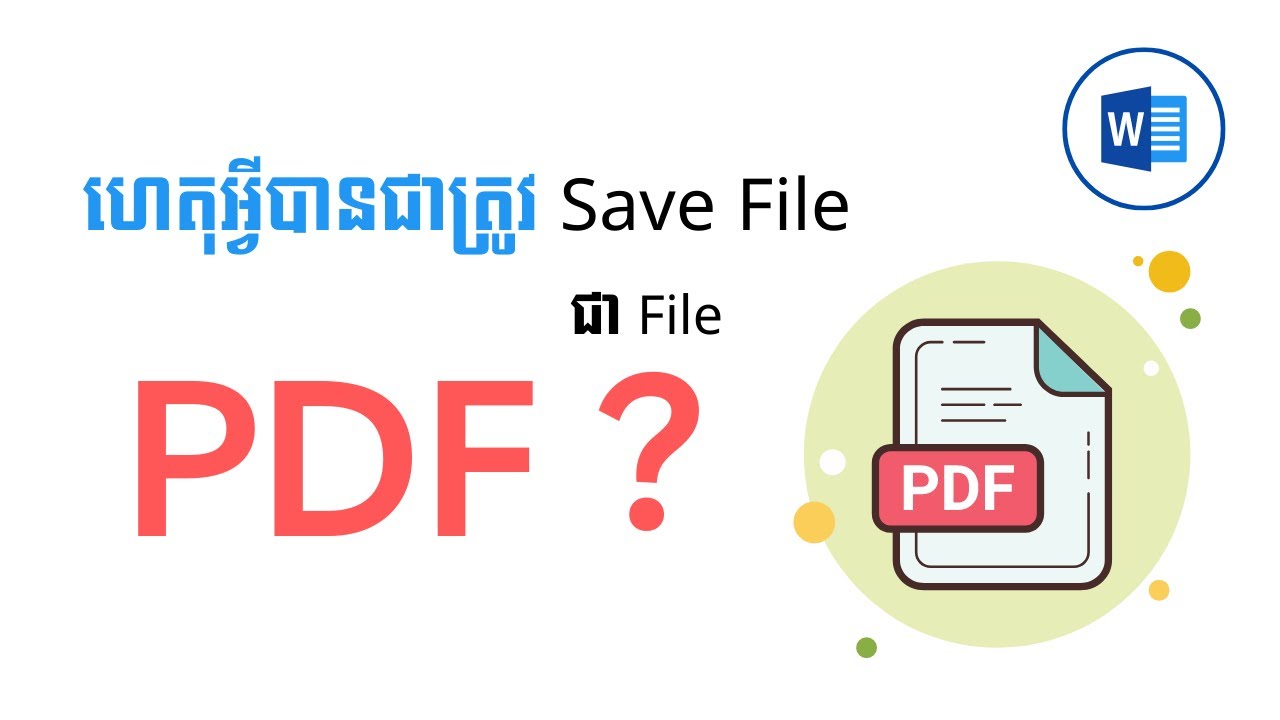 ហេតុអ្វីបានជាត្រូវ Save File ជា File PDF? | Why PDF? - YouTube