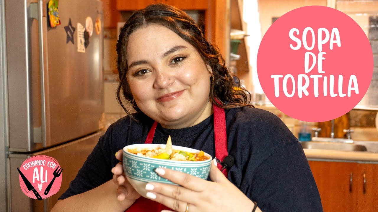 Cocinando con Ali - Sopa de tortilla - YouTube