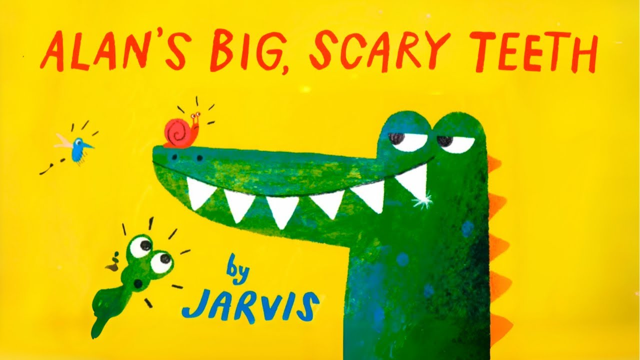 ALAN’S BIG, SCARY TEETH (Kids' Read Aloud) - YouTube