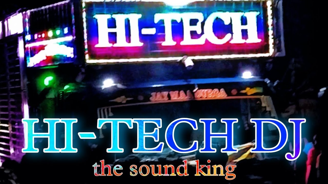 HI-TECH DJ || ANUGUL FULL SETUP VIDEO KING OF SOUND| - YouTube