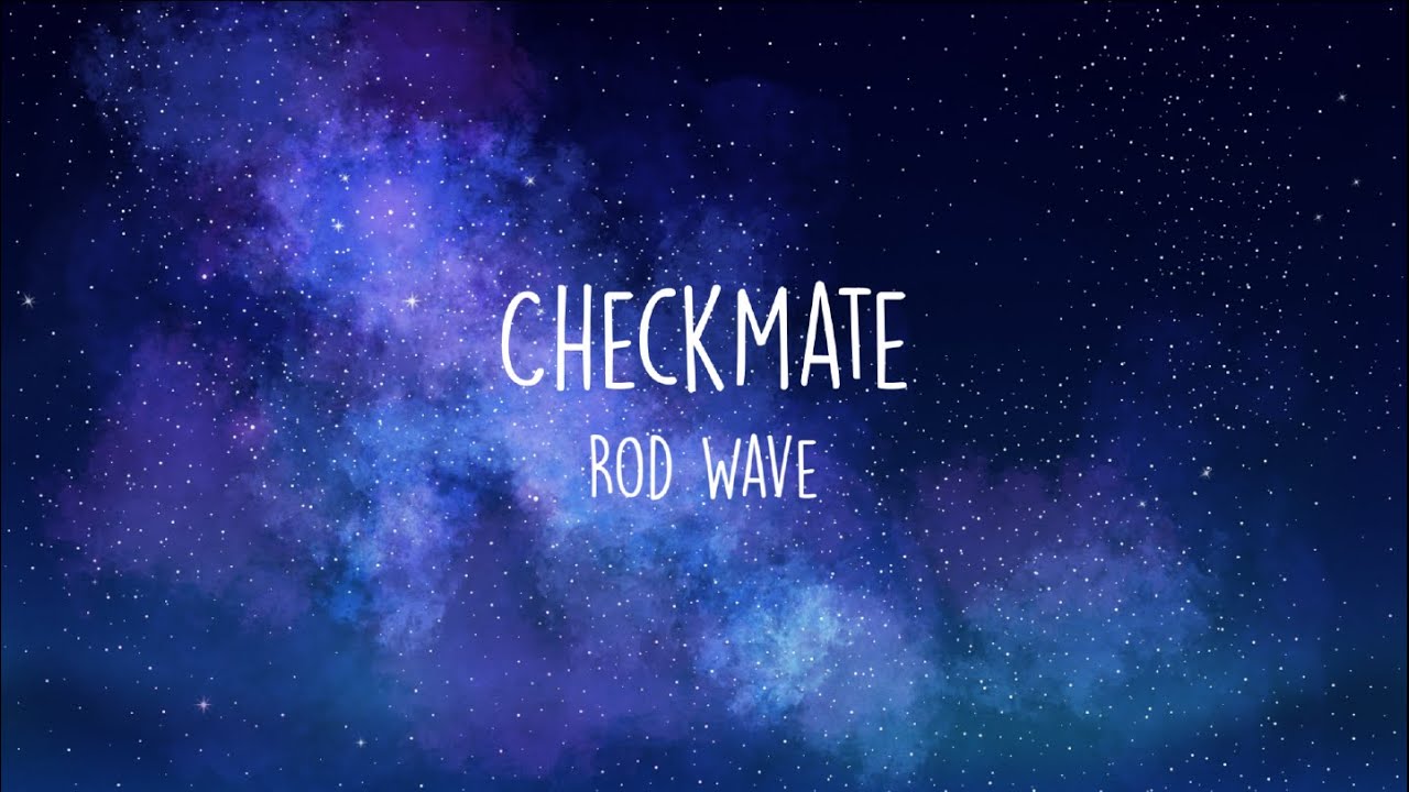Rod Wave - Checkmate [ English Ver. ] (Lyrics Video) - YouTube