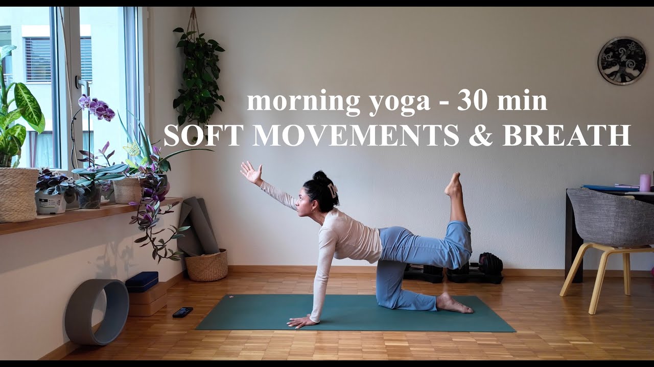 MORNING YOGA - BREATH & SOFT MOVEMENTS (EN/ES) - YouTube
