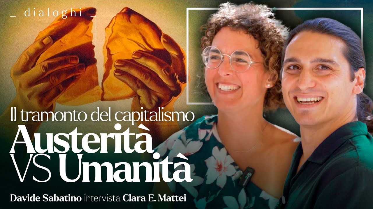 AUSTERITÀ VS UMANITÀ dialogo con Clara MATTEI - YouTube