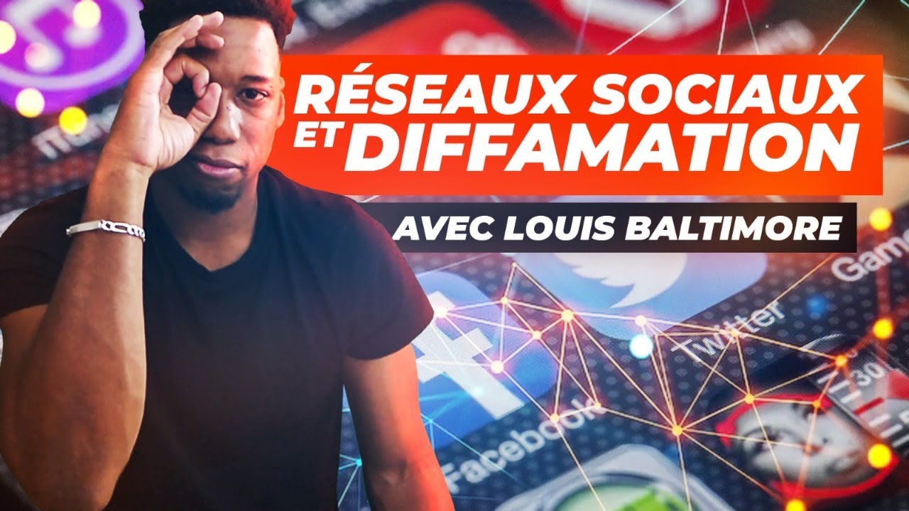 Réseaux sociaux et la diffamation. Avec Louis Baltimore - YouTube