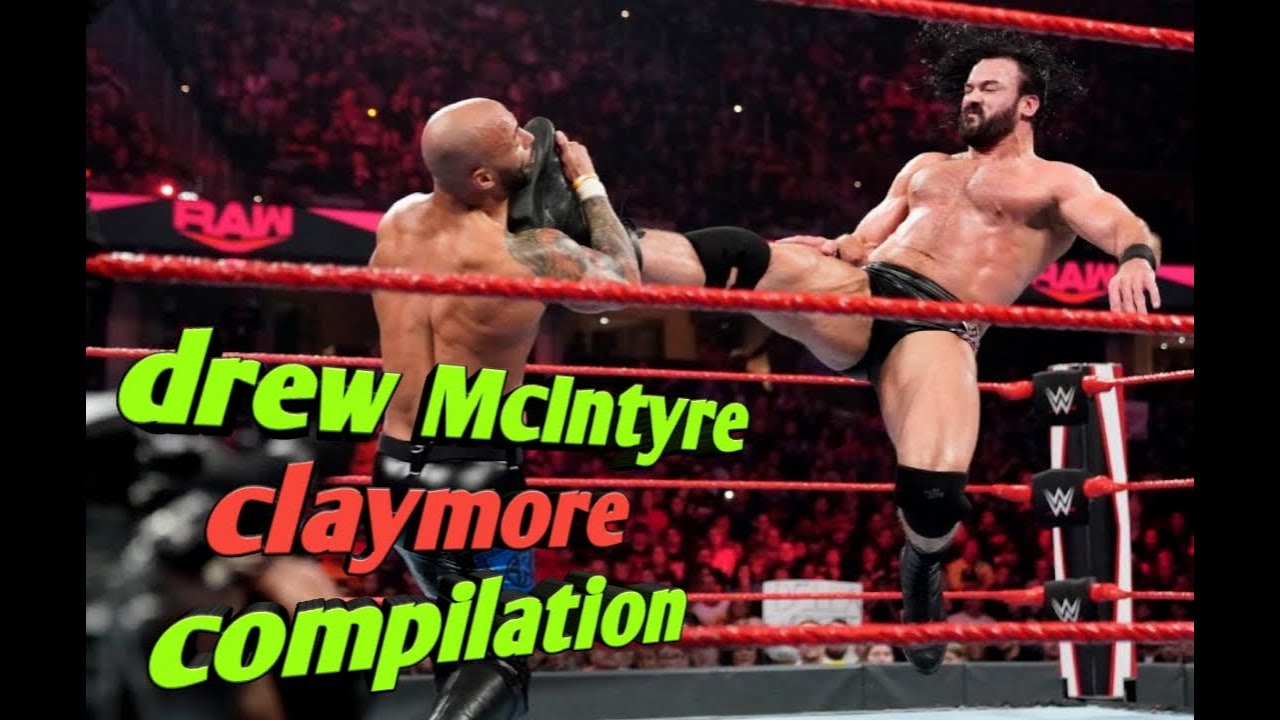 DREW MCINTYRE'S CLAYMORE COMPILATION - YouTube