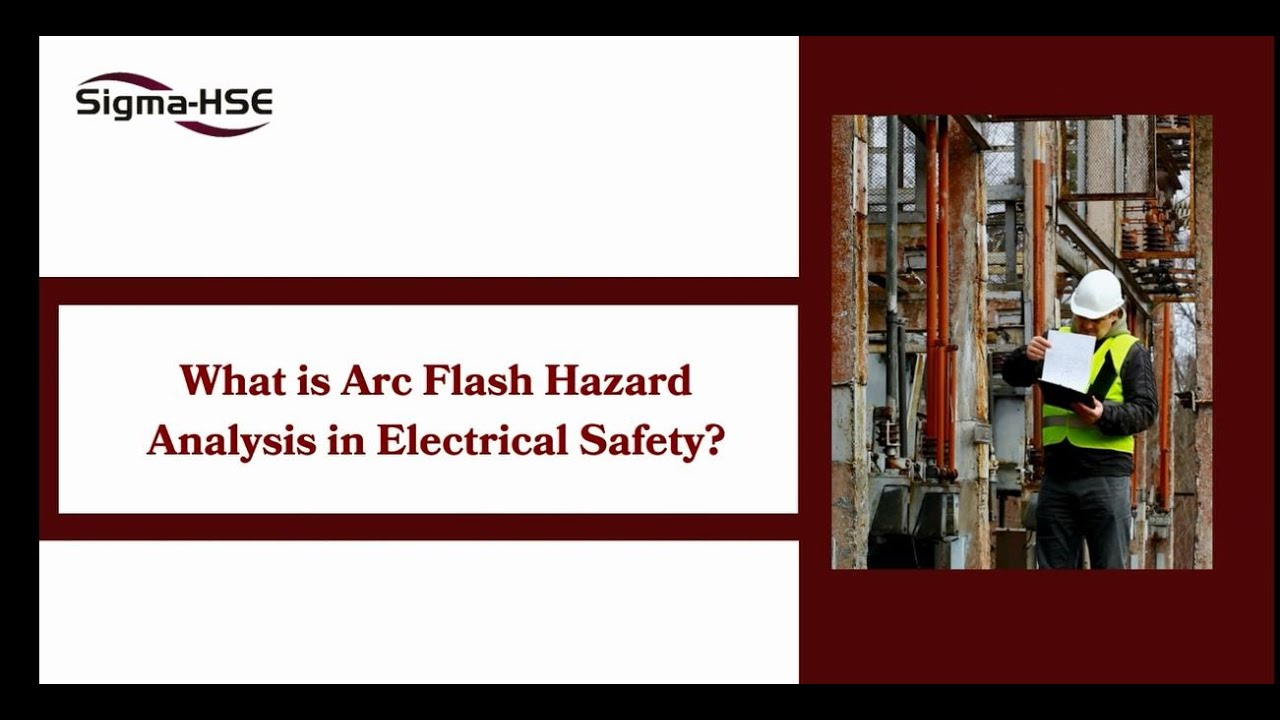 Arc Flash Hazard Analysis - Sigma HSE - YouTube