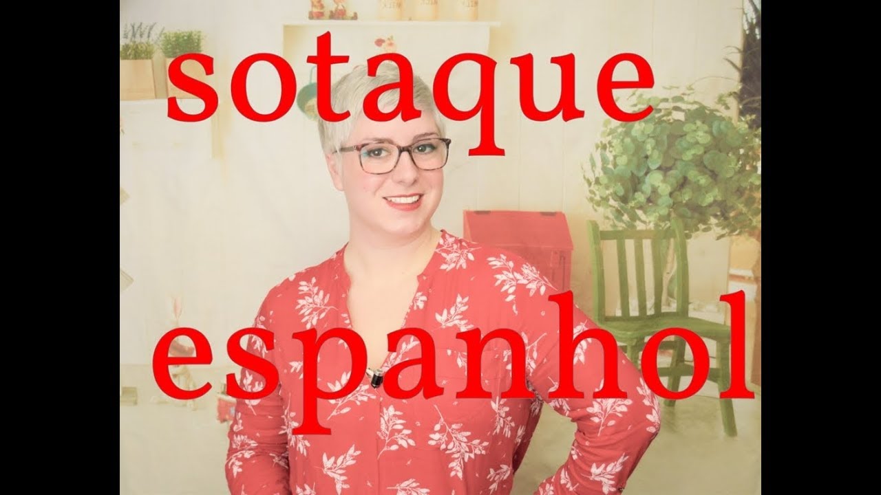 Hablar español con acento español: tips para brasileños /fala espanhol ...