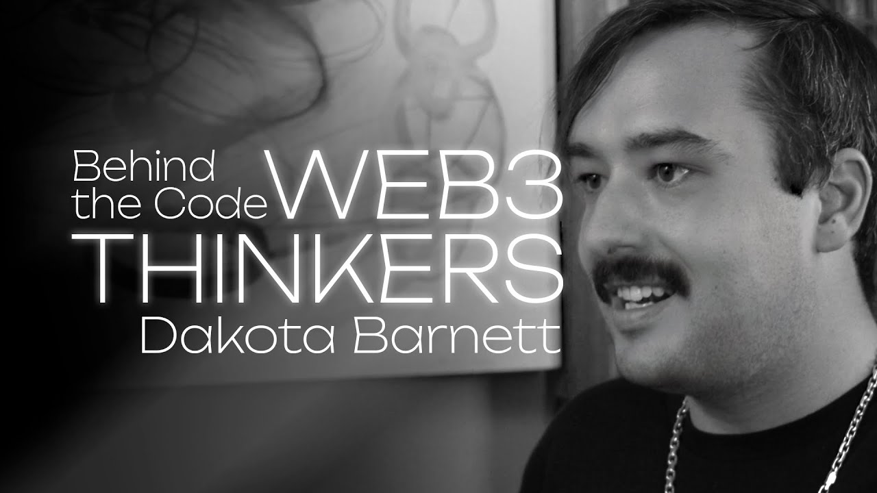 Dakota Barnett: Subverting Systems of Power - Web3 Tools for Change - Behind the Code: Web3 ...