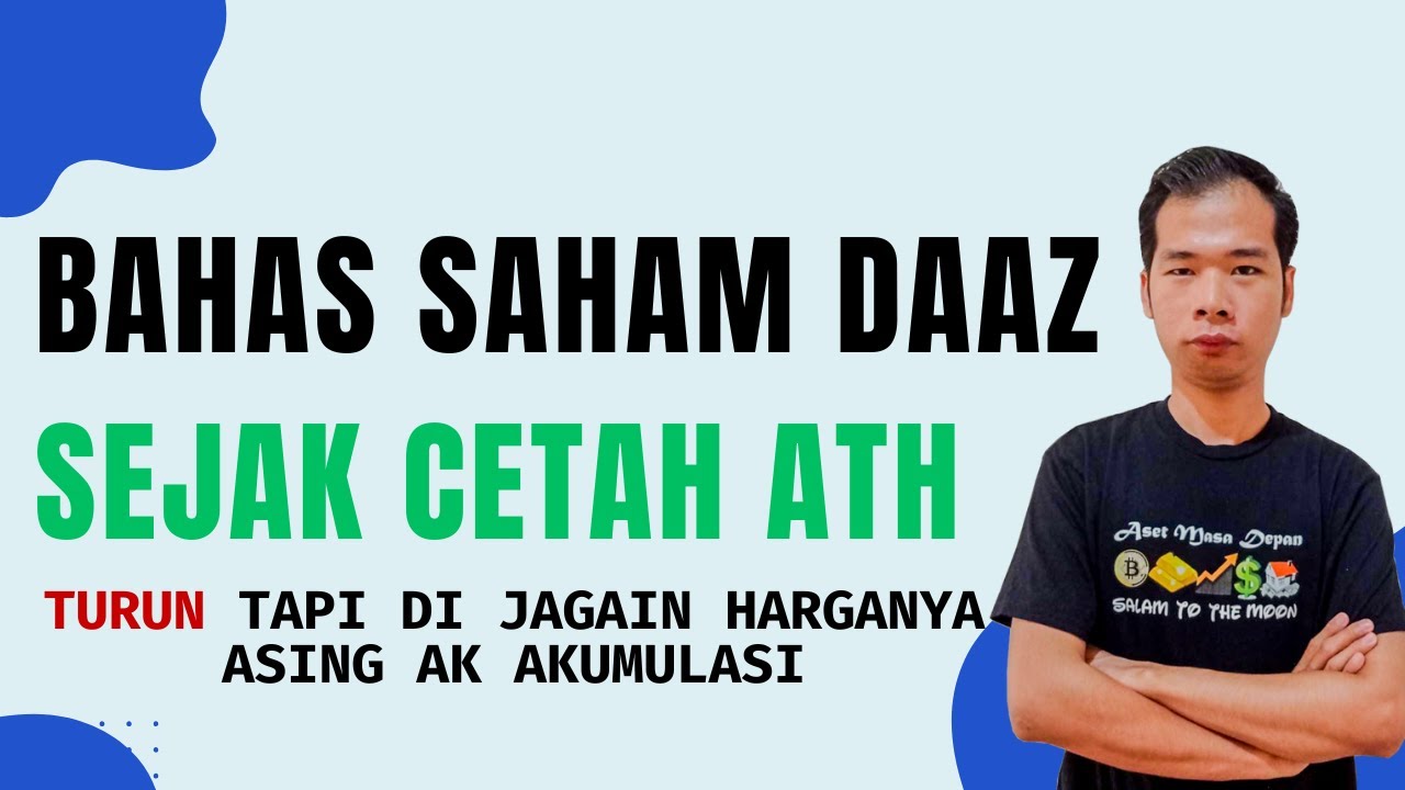 BAHAS IPO SAHAM DAAZ SEJAK CETAK ATH TURUN LAGI TAPI DI JAGAIAN ...