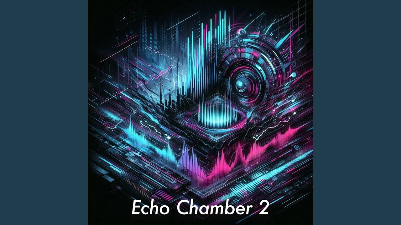 Echo Chamber 2 - YouTube