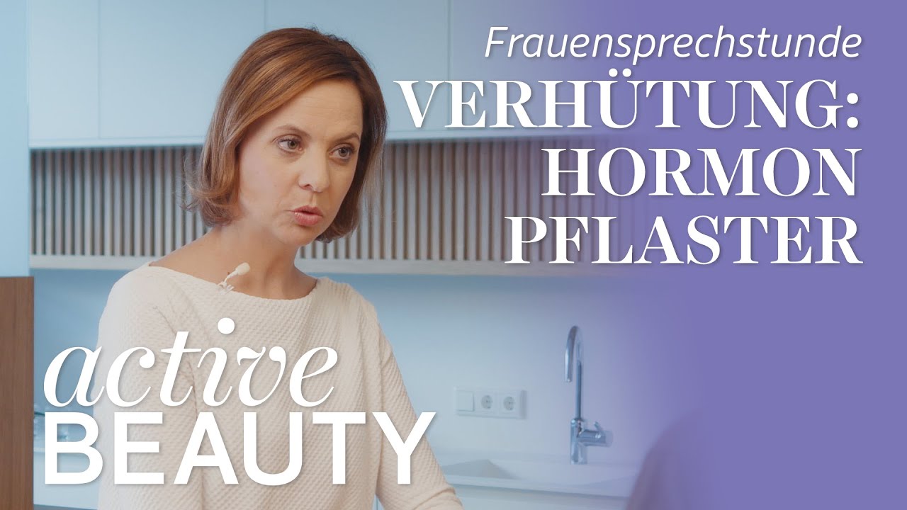 Verhütungsmittel Hormonpflaster - ACTIVE BEAUTY Frauensprechstunde ...