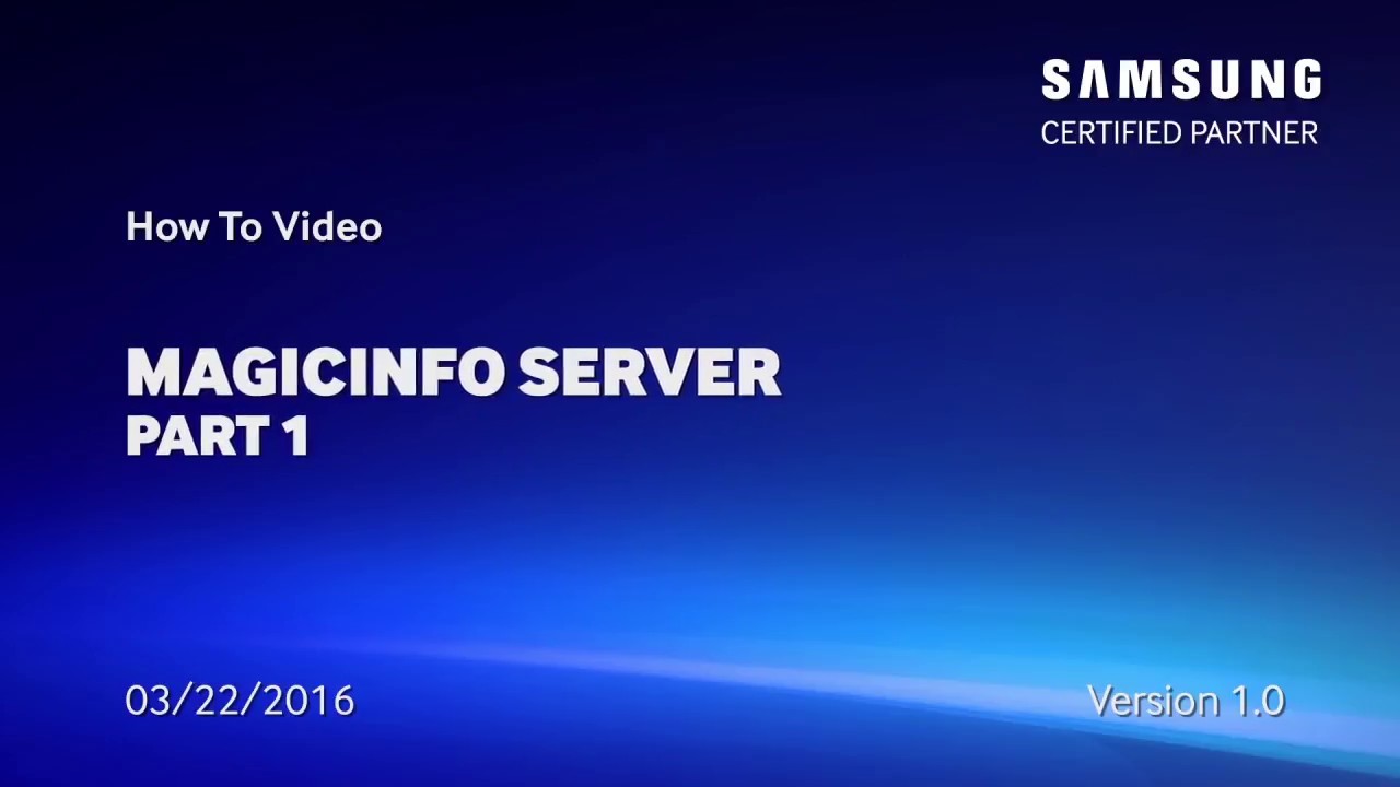 Samsung MagicInfo Server Installation P1 - YouTube