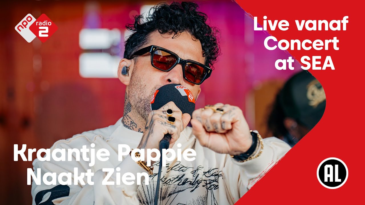 Kraantje Pappie - Naakt Zien | Sessie @ Concert at SEA 2024 NPO Radio 2 - YouTube